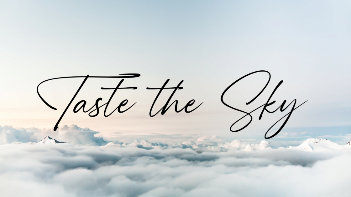 Taste the Sky - Elevate your Experience